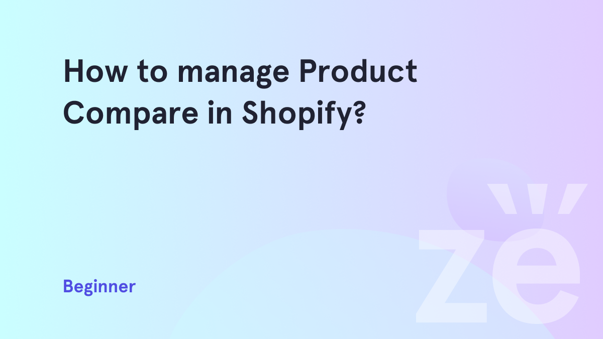 How To Manage Product Compare In Shopify Zemez Support