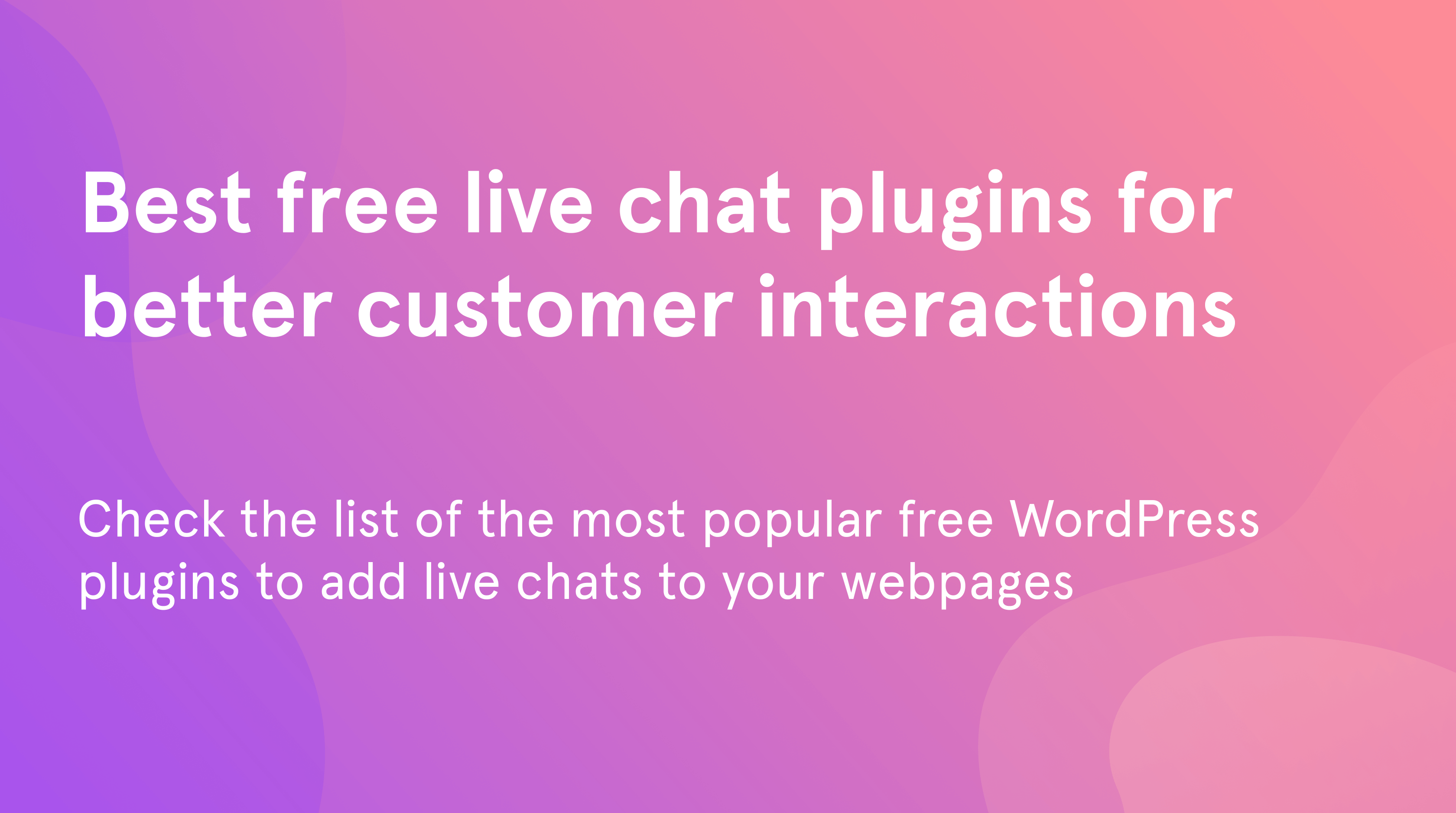 Best Free WordPress Live Chat Plugins for Better Customer Interactions