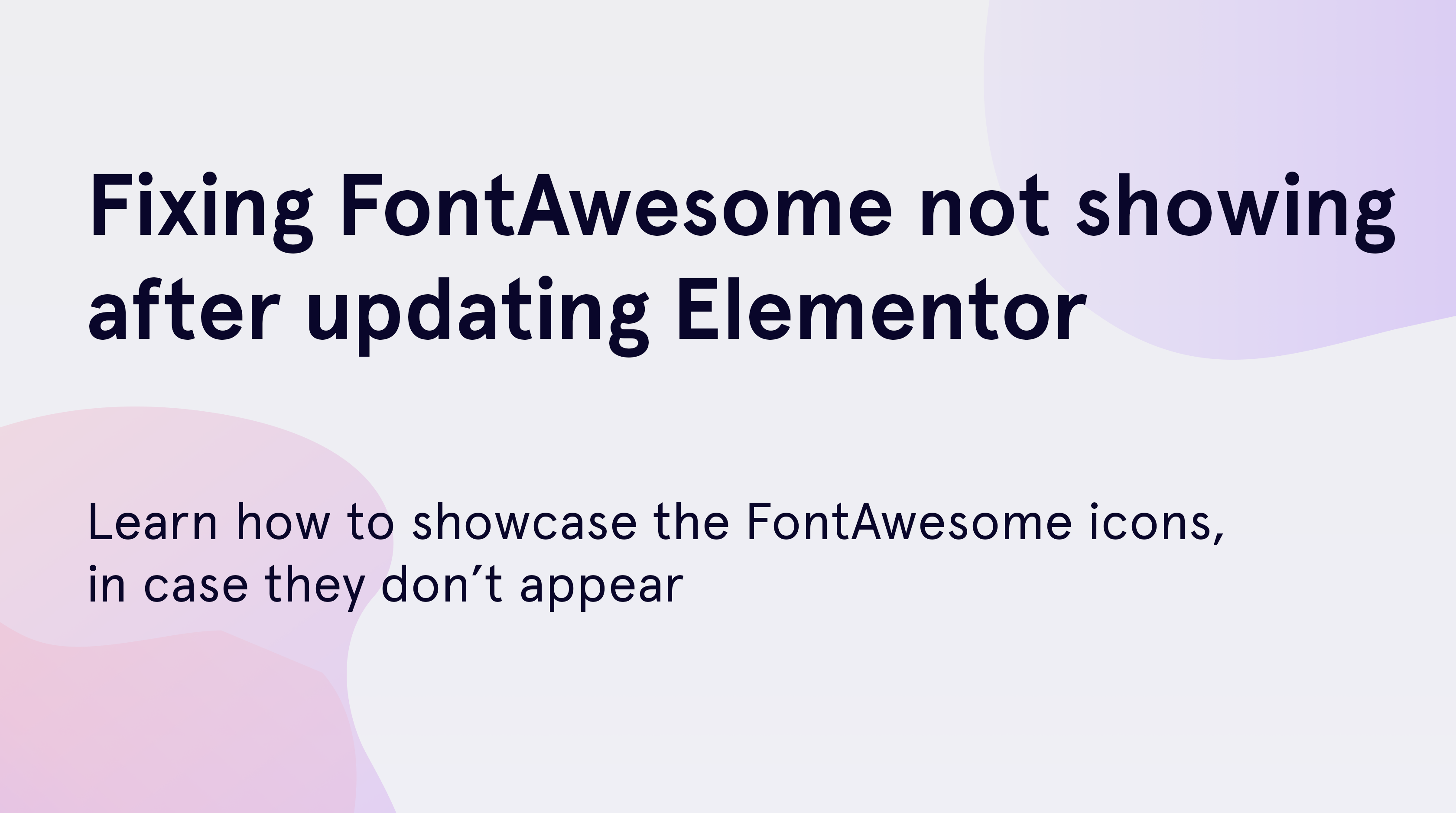 Fixing The Issue With FontAwesome Not Showing After Updating Elementor