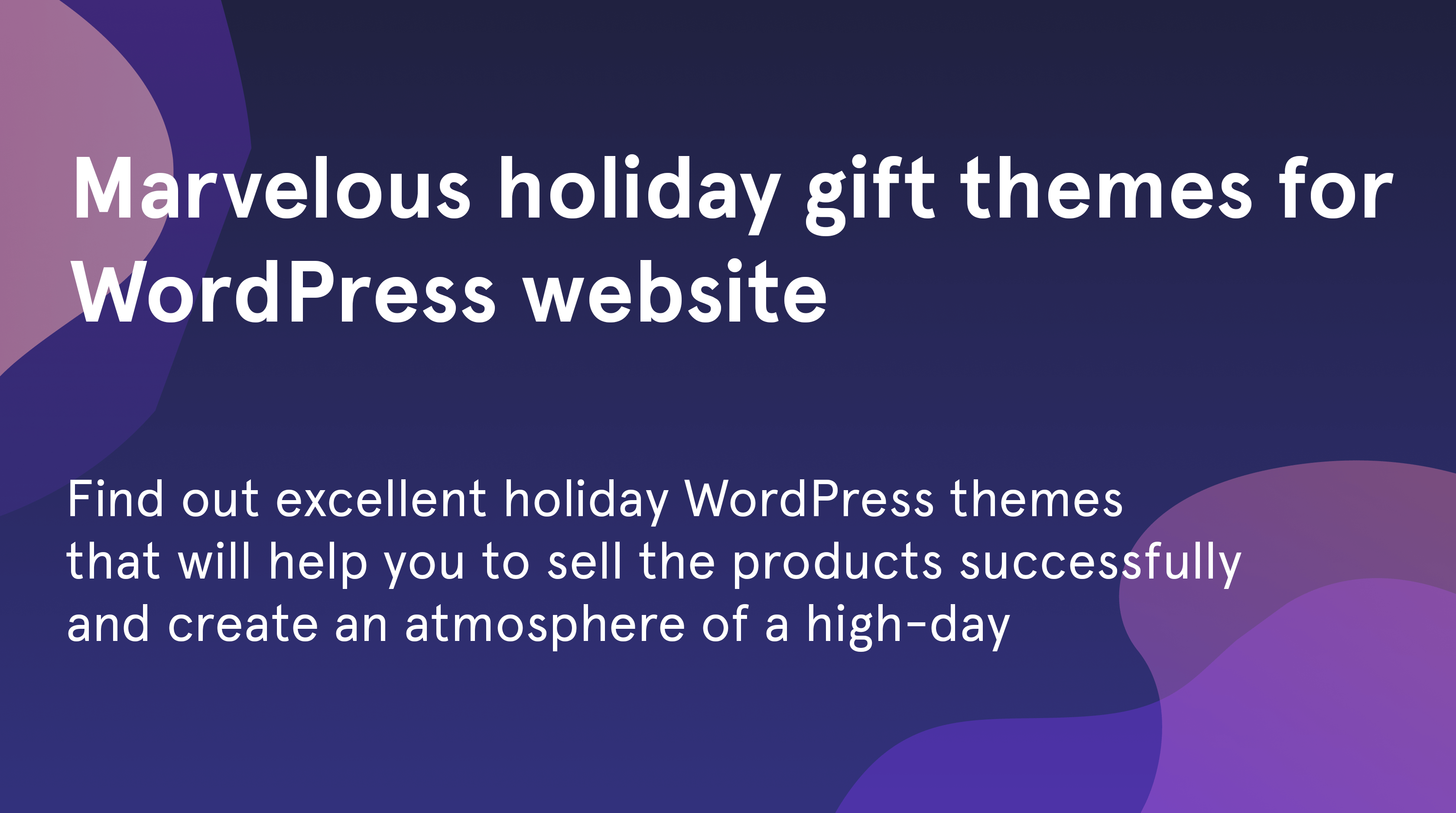 Marvelous holiday gift Wordpress themes for your website