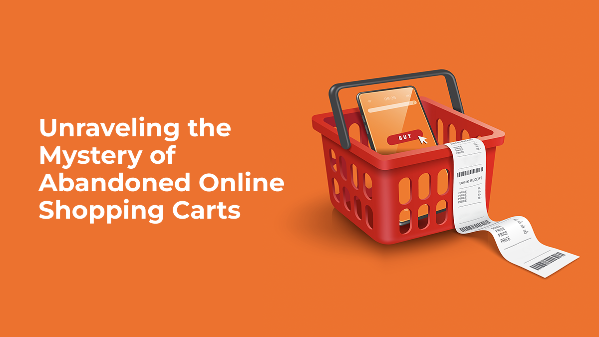 Decoding the Enigma of Abandoned Online Shopping Carts