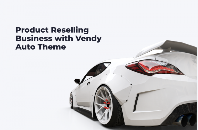 Start Product Reselling Business with Vendy Auto Theme - Zemez