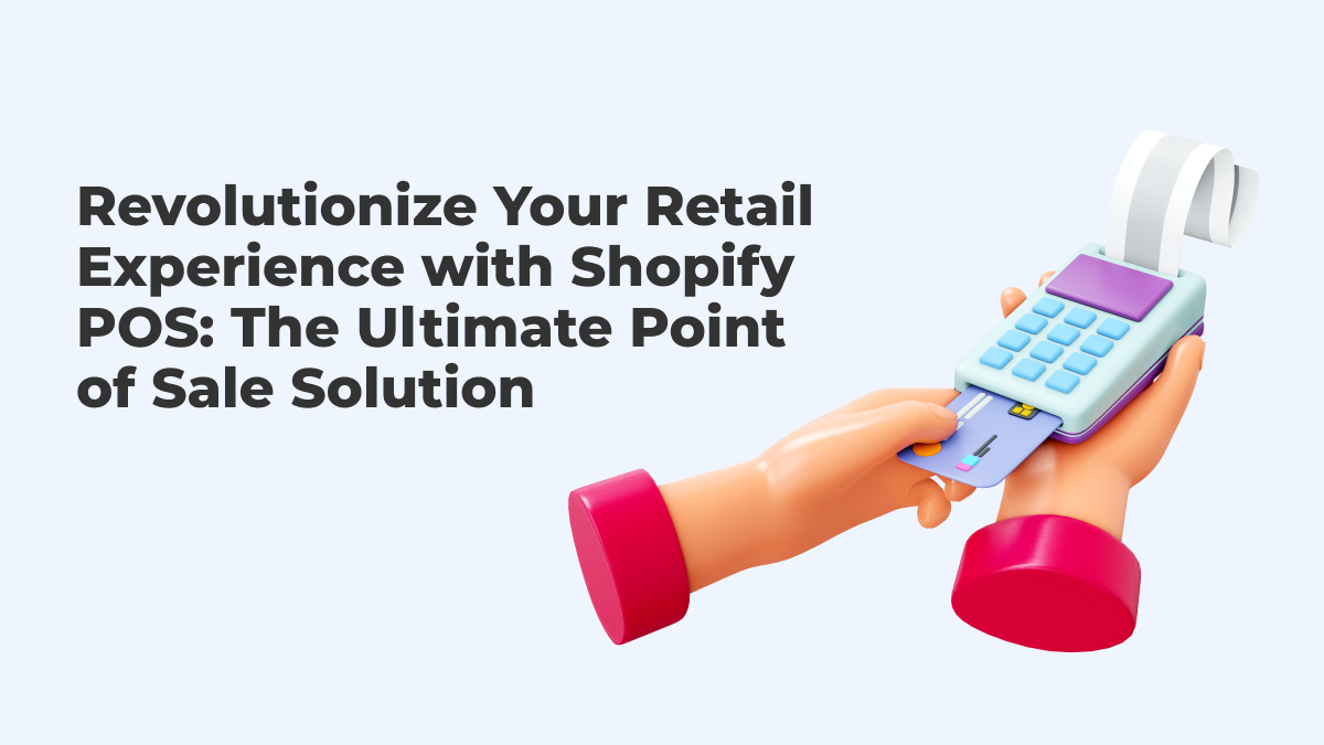 Revolutionize Your Retail Experience with Shopify POS: The Ultimate Point of Sale Solution - Zemez