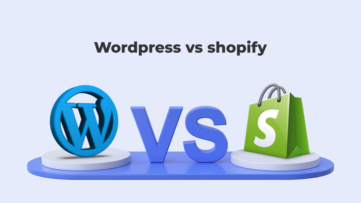 WordPress vs. Shopify: Choosing the Best Option for Your Website